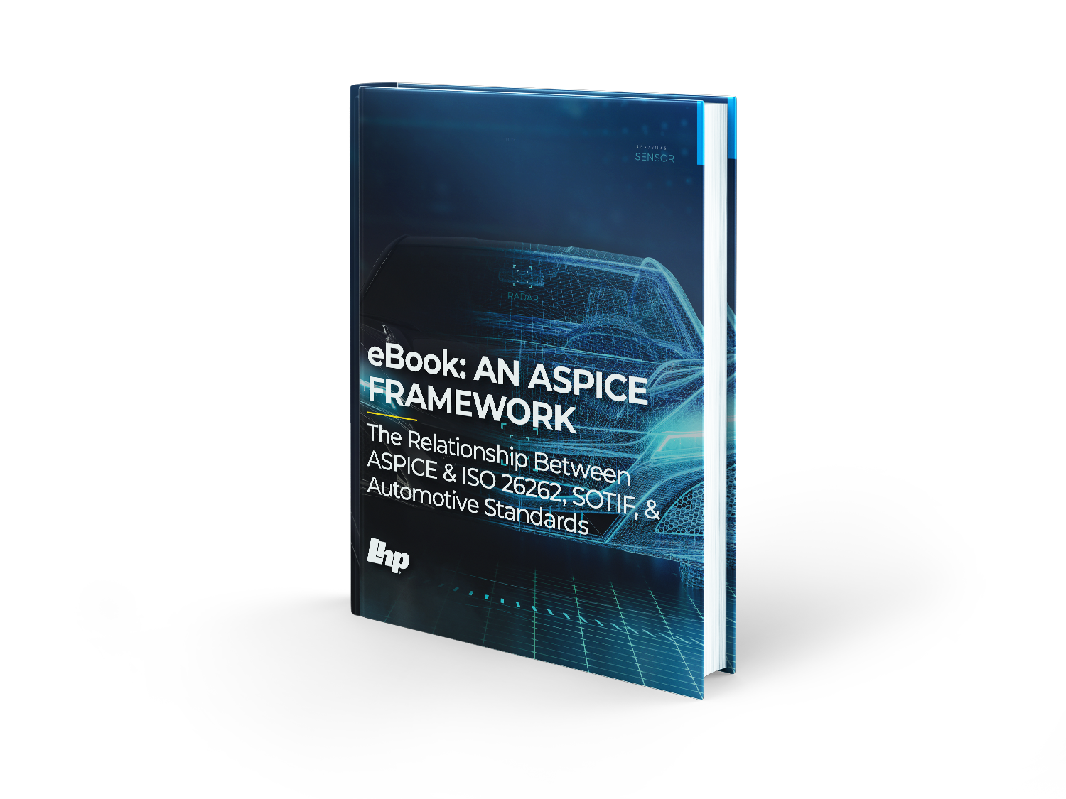 An ASPICE Framework: The Relationship between ASPICE, ISO 26262, SOTIF ...