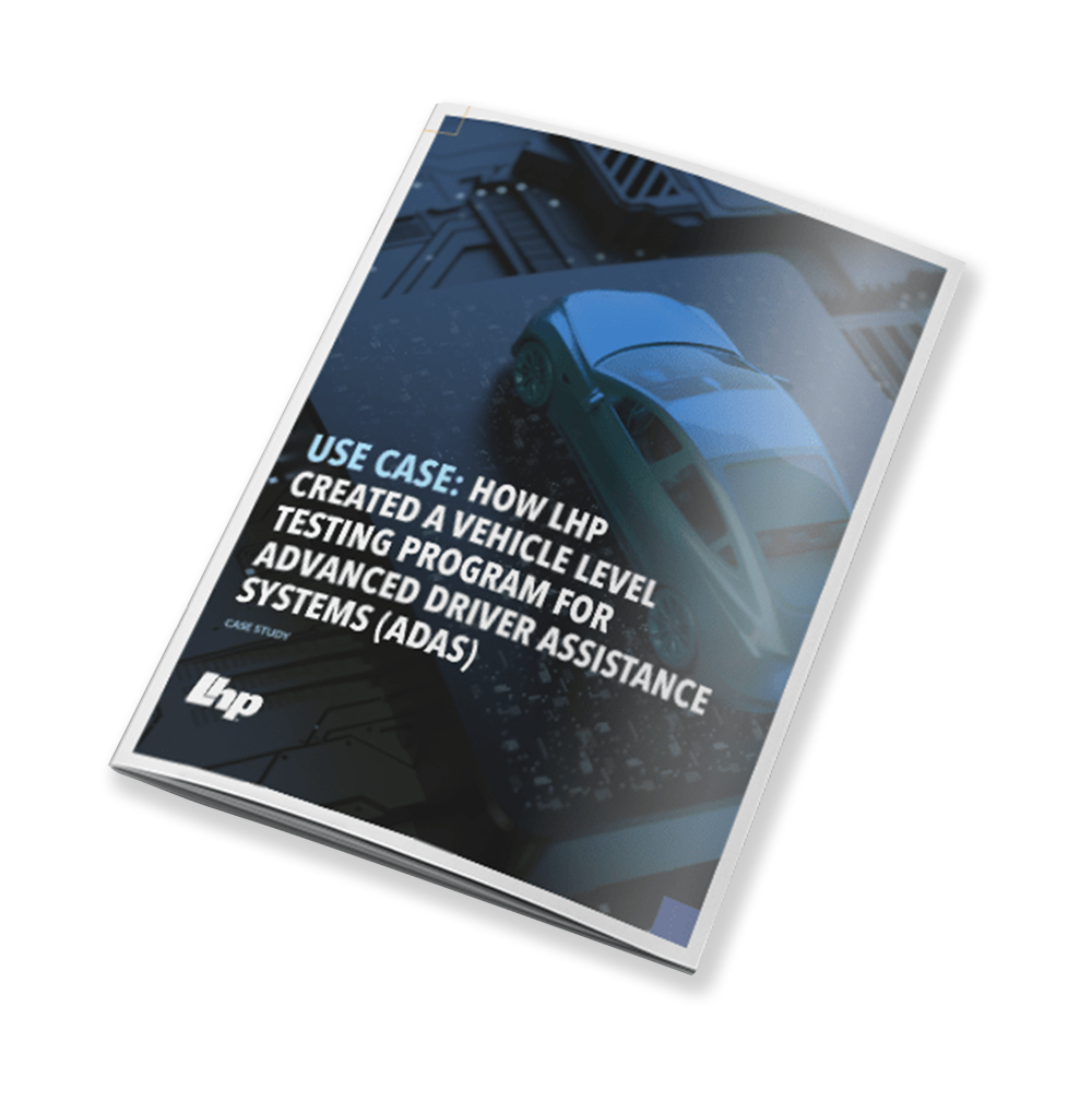 Case Studies: How LHP Created a Vehicle Level Testing Program for ...